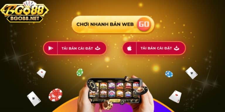 Tải app Go88 và lợi ích vượt trội mà bạn không thể bỏ qua